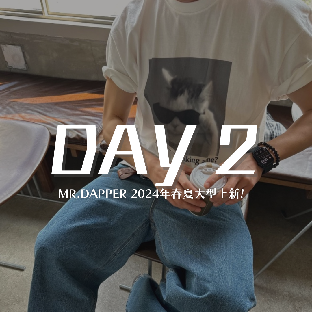 𝐃𝐀𝐘 𝟐 –Mr.Dapper